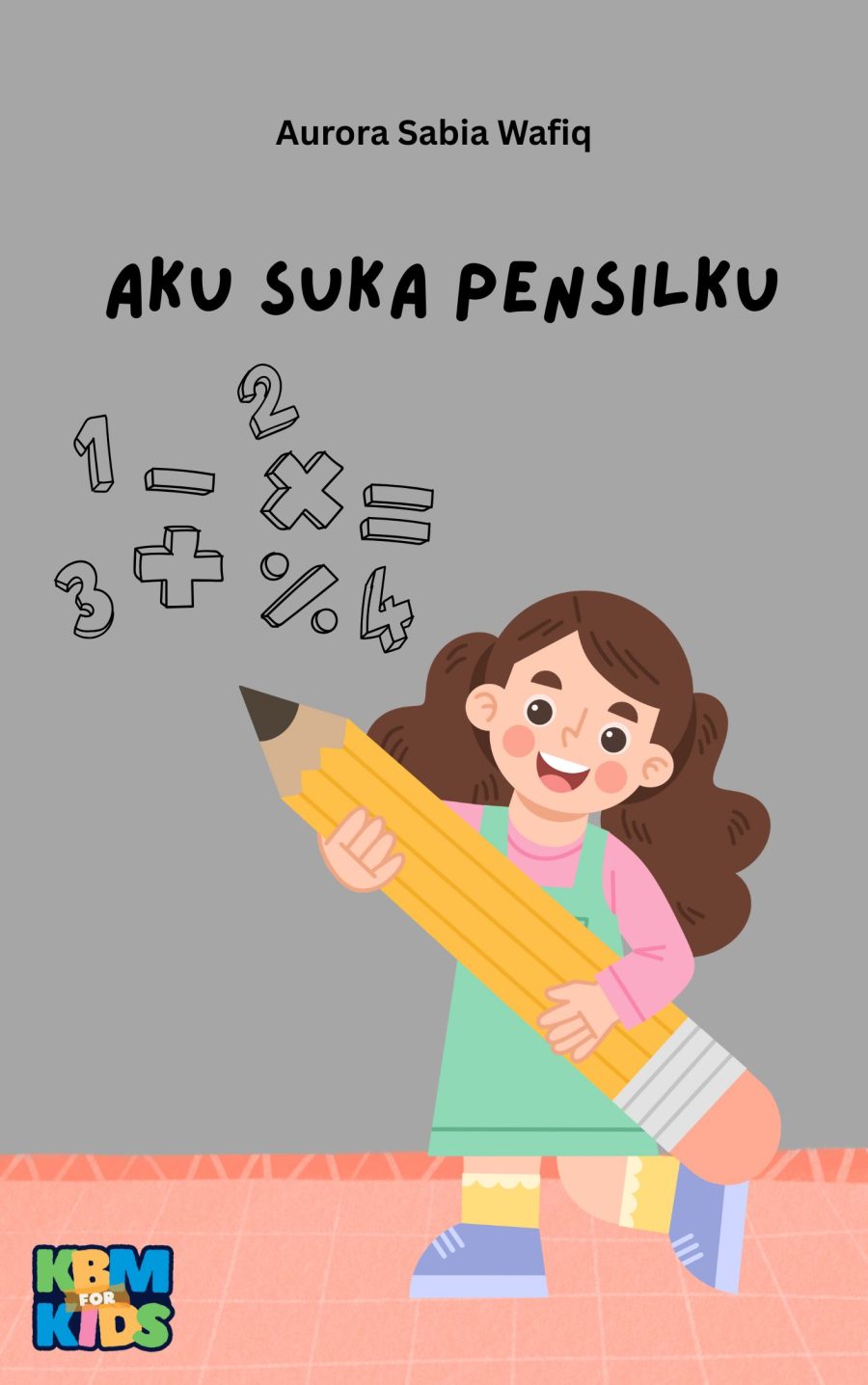 Aku Suka Pensilku - KBM for Kids